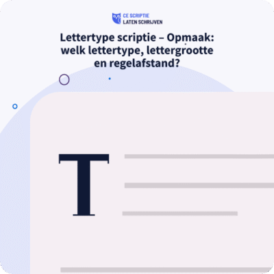 Lettertype scriptie: welk lettertype bij de opmaak van je scriptie?